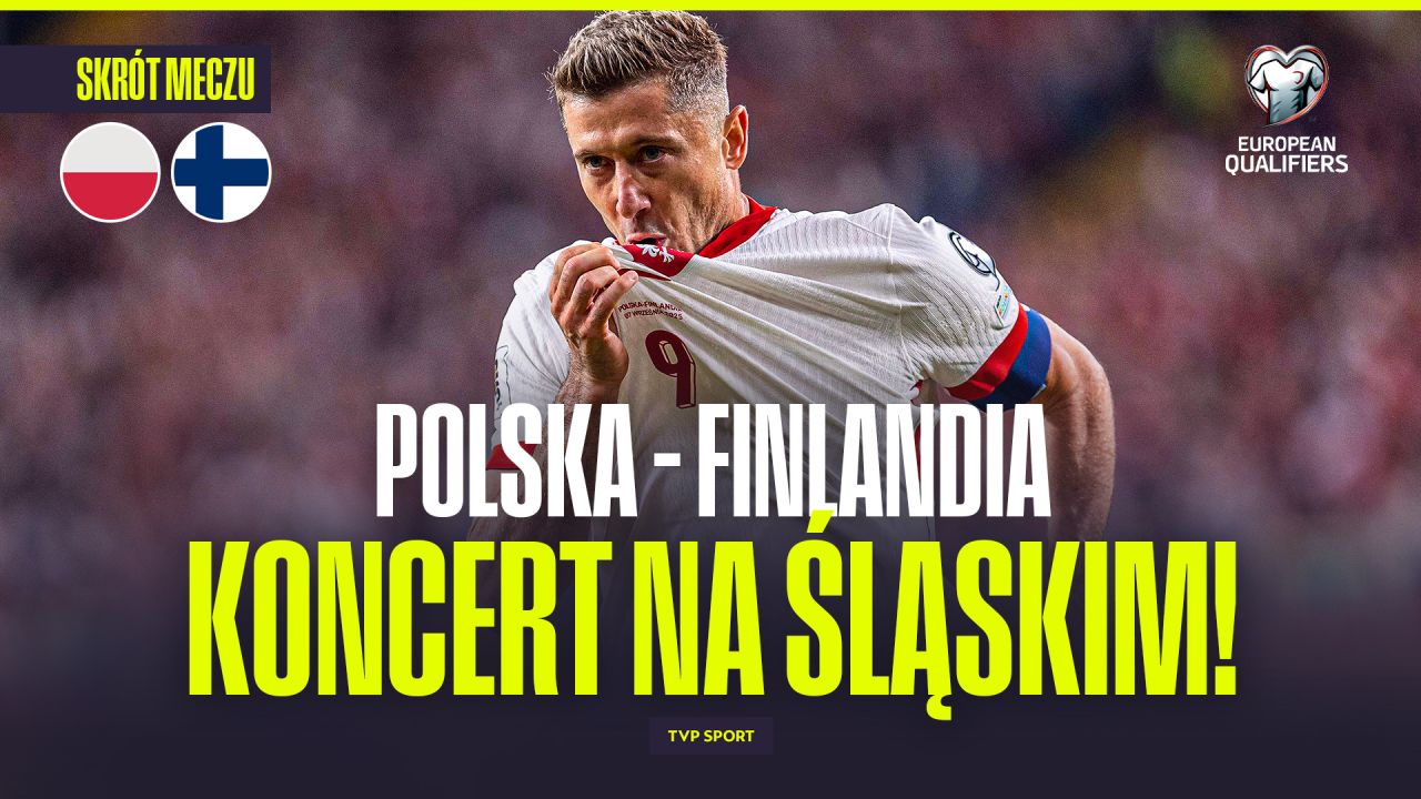 Polska – Finlandia. Eliminacje MŚ 2026, Chorzów [SKRÓT] | TVP SPORT